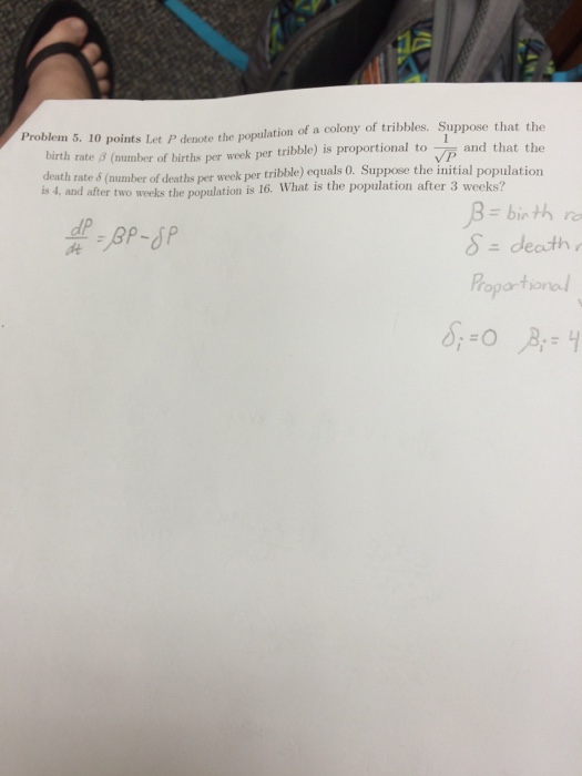 Solved Let P denote the population of a colony of tribbles. | Chegg.com