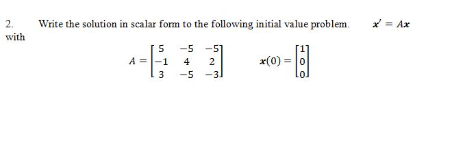 Write the solution in scalar form to the following | Chegg.com