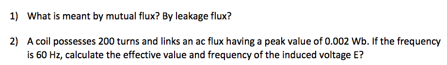 Solved What is meant by mutual flux? By leakage flux? A coil | Chegg.com