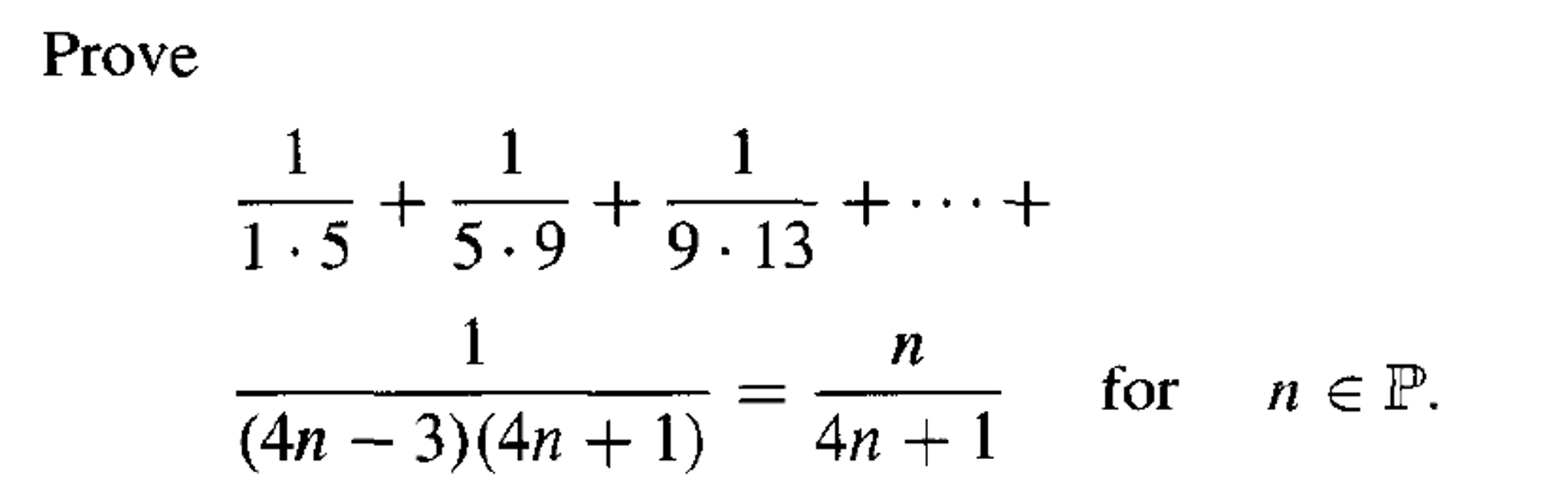 Solved Prove 1/1.5 + 1/5.9 + 1/9.13 +... + 1/(4n -3) (4n + | Chegg.com