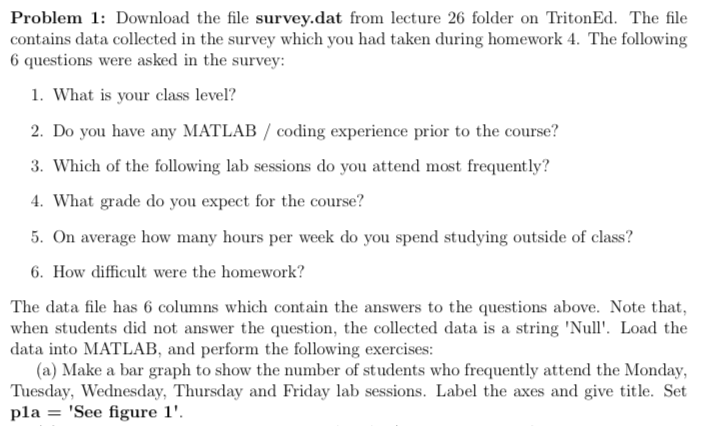 Solved Problem 1: Download the file survey.dat from lecture | Chegg.com