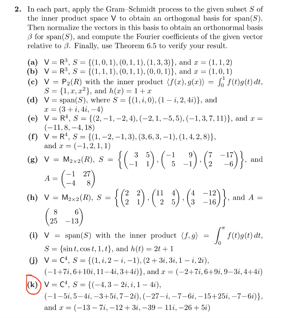 Solved 2. In each part, apply the Gram-Schmidt process to | Chegg.com