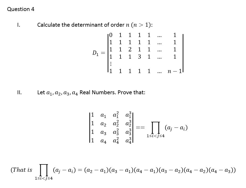 Solved Calculate the determinant of order n (n > 1): D_1 = | Chegg.com