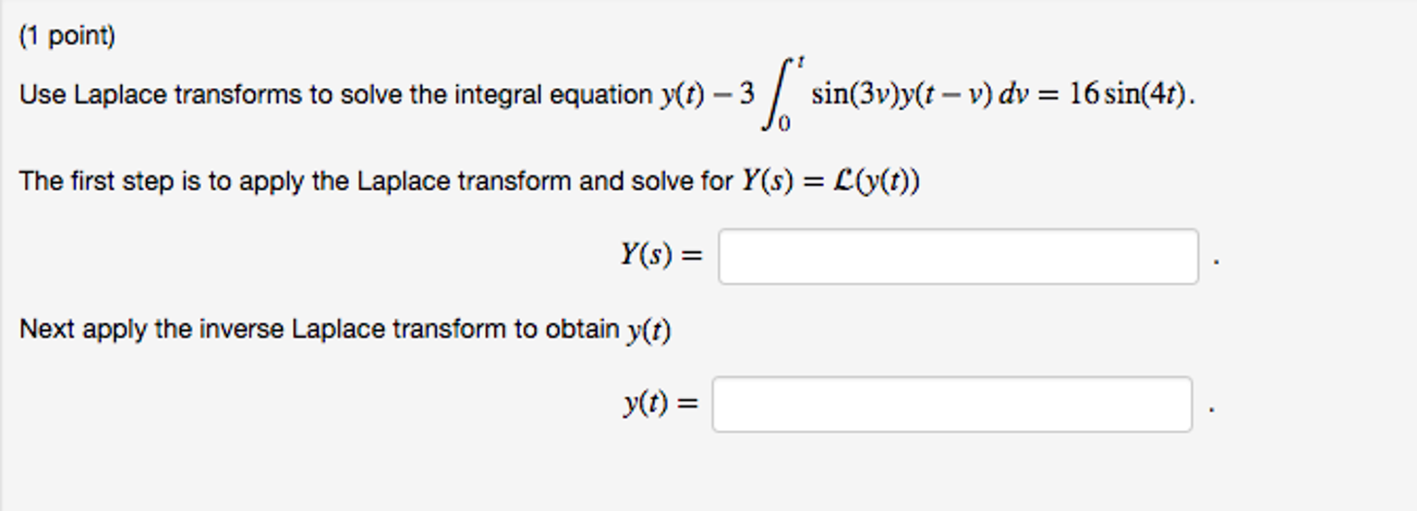 Solved Use Laplace transforms to solve the integral equation | Chegg.com