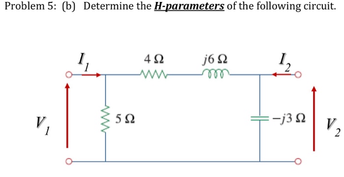 Solved Determine the H-parameters of the following circuit. | Chegg.com