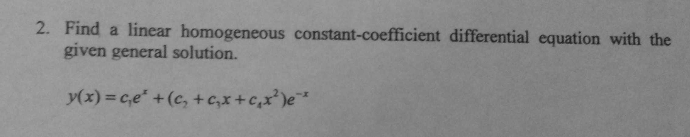Solved Find a linear homogeneous constant-coefficient | Chegg.com