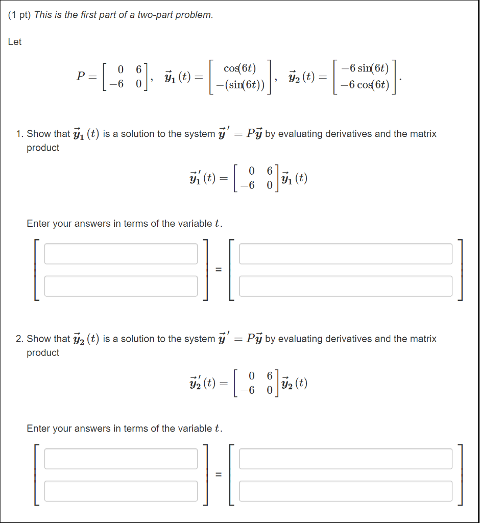 Solved (1 pt) This is the first part of a two-part problem | Chegg.com