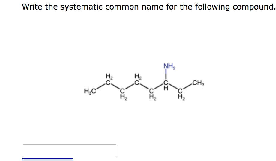 Solved Write the systematic common name for the following | Chegg.com