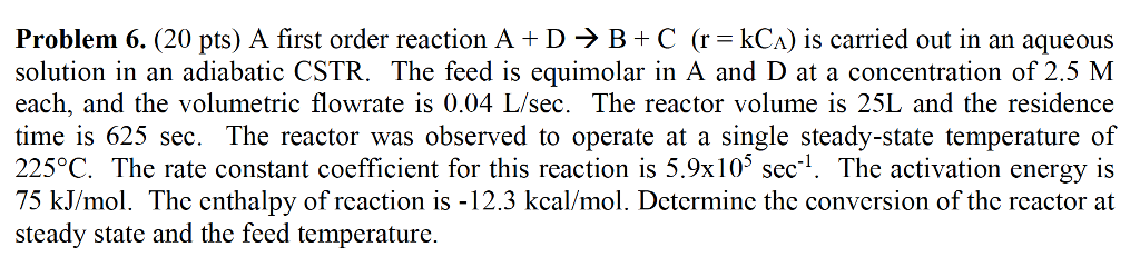 Solved Problem 6. (20 pts) A first order reaction A + D → B | Chegg.com