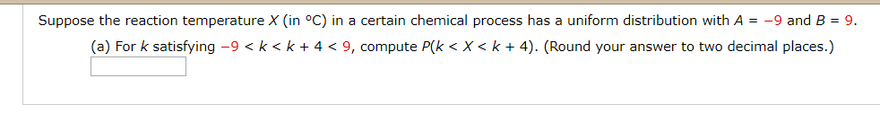 Solved Suppose the reaction temperature X (in °C) in a | Chegg.com