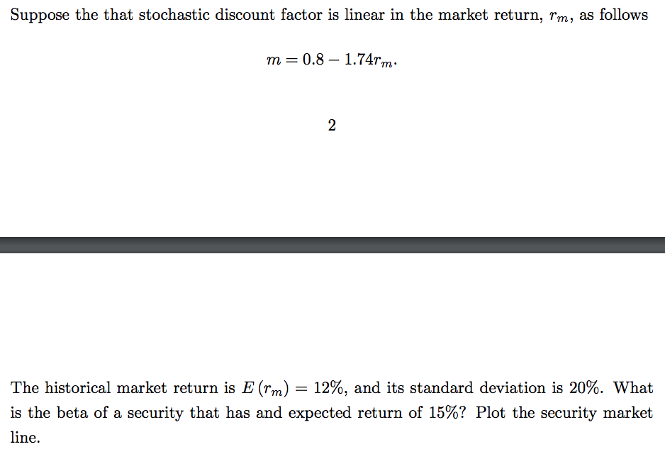 Suppose the that stochastic discount factor is linear | Chegg.com