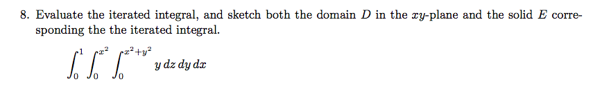 Solved 8. Evaluate the iterated integral, and sketch both | Chegg.com