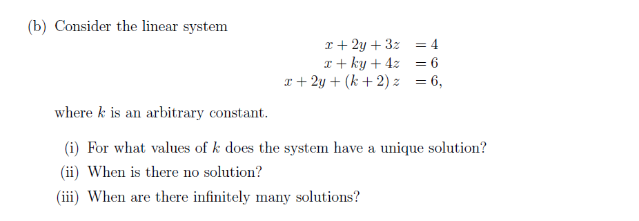 Solved Consider the linear system x + 2y + 3z = 4 x + ky + | Chegg.com