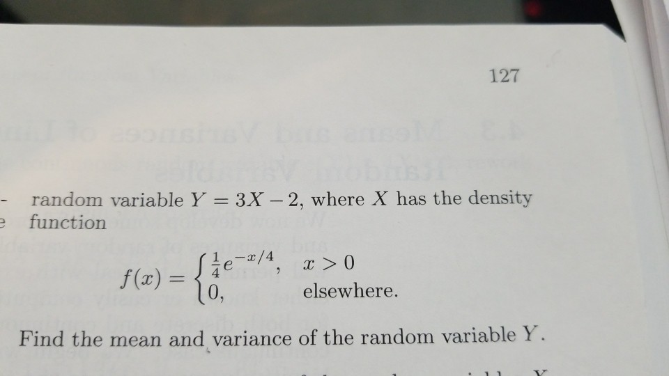 Solved 127 random variable Y = 3X-2, where X has the density | Chegg.com