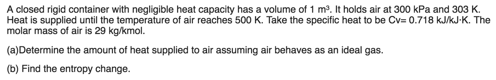 Solved A closed rigid container with negligible heat | Chegg.com
