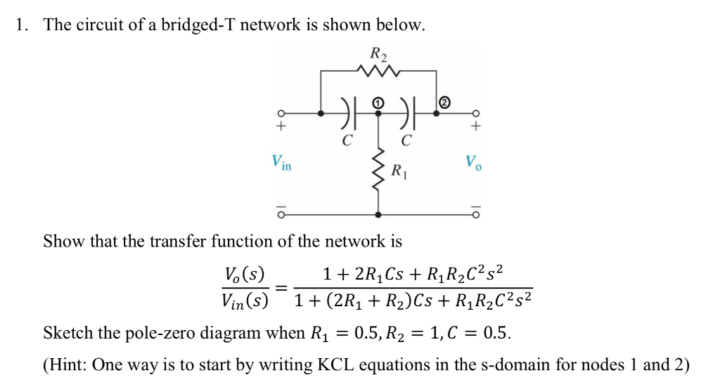 Solved 1. The circuit of a bridged-T network is shown below. | Chegg.com