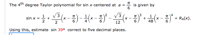 Solved The 4th degree Taylor polynomial for sin x centered | Chegg.com