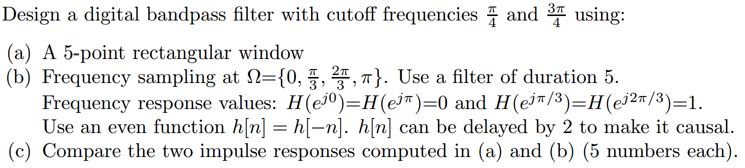 Solved Design a digital bandpass filter with cutoff | Chegg.com