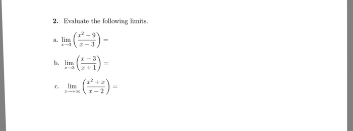 Solved Evaluate the following limits. lim_x rightarrow | Chegg.com