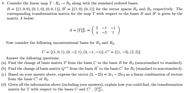 Solved 8. Consider the Linear map T: R3 right arrow R2 | Chegg.com