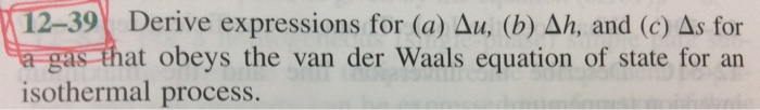 Solved Derive expressions for Delta u, Delta h, and Delta | Chegg.com