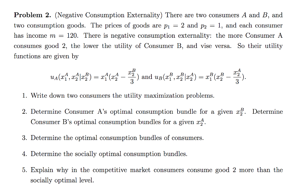 Solved Problem 2. (Negative Consumption Externality) There | Chegg.com