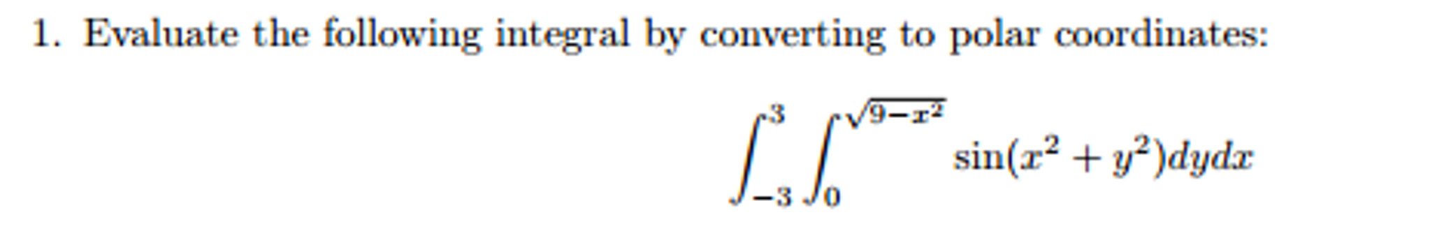 Solved Evaluate the following integral by converting to | Chegg.com
