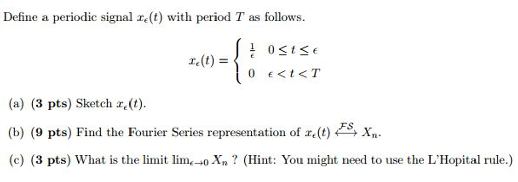 Solved Define a periodic signal x_epsilon(t) with period T | Chegg.com