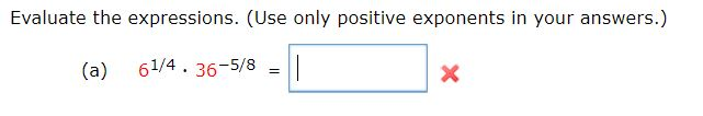 Solved Evaluate the expressions. (Use only positive | Chegg.com