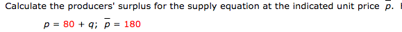 Solved Calculate the producers' surplus for the supply | Chegg.com