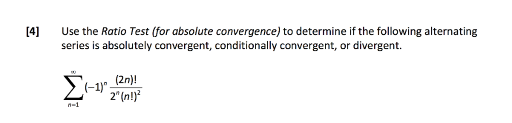 Solved Use the Ratio Test (for absolute convergence) to | Chegg.com