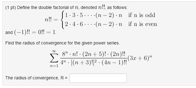 Solved (1 pt) Define the double factorial of n, denoted n!!, | Chegg.com