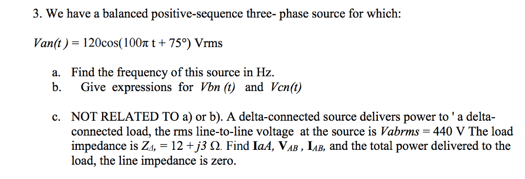 Solved We have a balanced positive-sequence three-phase | Chegg.com