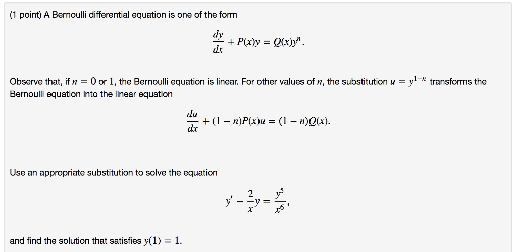 Solved (1 point) A Bernoulli differential equation is one of | Chegg.com