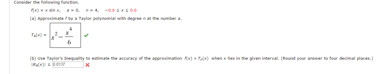 Solved Use Taylor's Inequality to estimate the accuracy of | Chegg.com