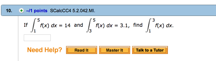 Solved If integral^5 _1 f(x) dx = 14 and integral^5 _3 f(x) | Chegg.com Solved If integral^5 _1 f(x) dx = 14 and integral^5 _3 f(x) | Chegg.com