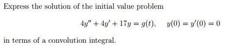 Solved Express the solution of the initial value problem | Chegg.com