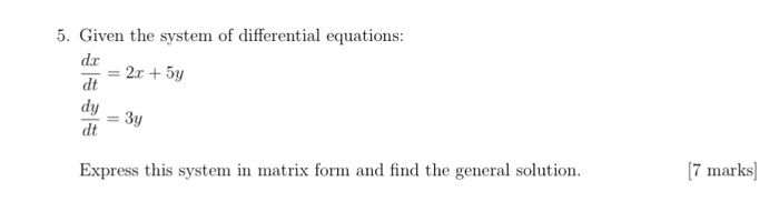 Solved 5. Given the system of differential equations: | Chegg.com