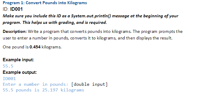 Solved Program 1: Convert Pounds into Kilograms ID: ID001 | Chegg.com