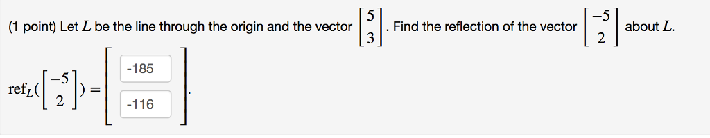 Solved Let L be the line through the origin and the vector | Chegg.com
