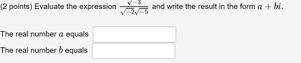 Solved 3 (2 points) Evaluate the expression and write the | Chegg.com