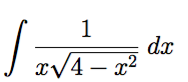 Solved Integral 1/x Squareroot 4 -x^2 dx Integrate using | Chegg.com