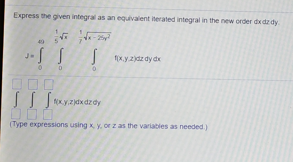Solved Express the given integral as an equivalent iterated | Chegg.com