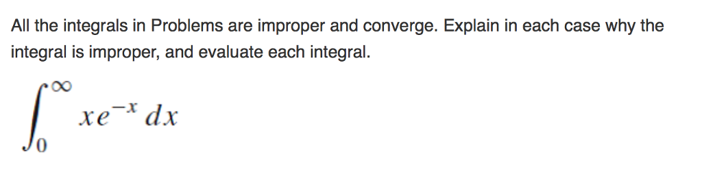 Solved All the integrals in Problems are improper and | Chegg.com