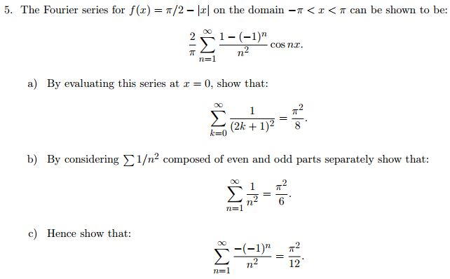 Solved The Fourier series for f(x) = pi/2 - |x| on the | Chegg.com