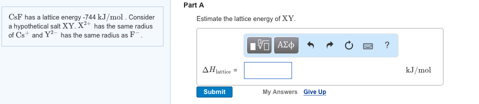 Solved CsF has a lattice energy -744 kJ/mol. Consider a | Chegg.com