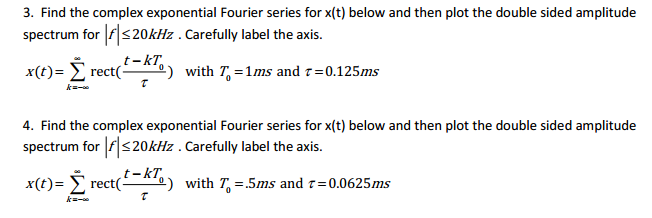 Solved Find the complex exponential Fourier series for x(t) | Chegg.com