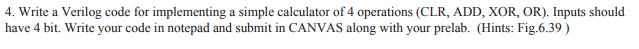Solved 4. Write a Verilog code for implementing a simple | Chegg.com