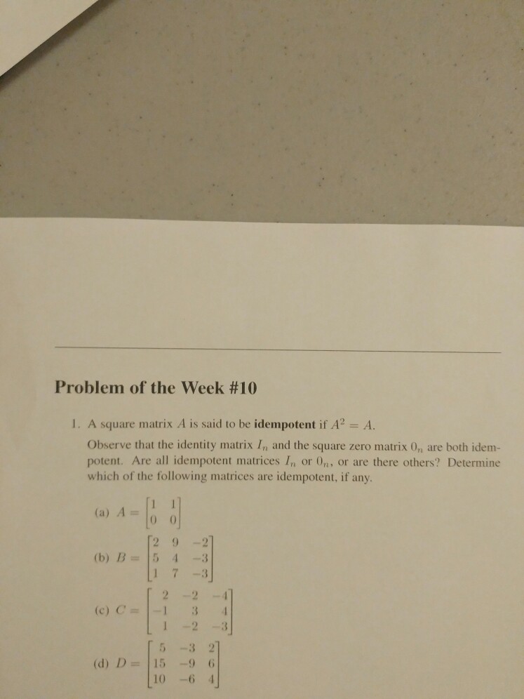 Solved Problem of the Week #10 1. A square matrix A is said | Chegg.com