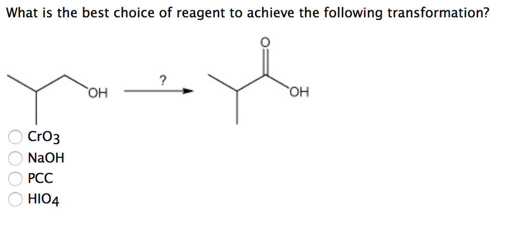 Solved What is the best choice of reagent to achieve the | Chegg.com